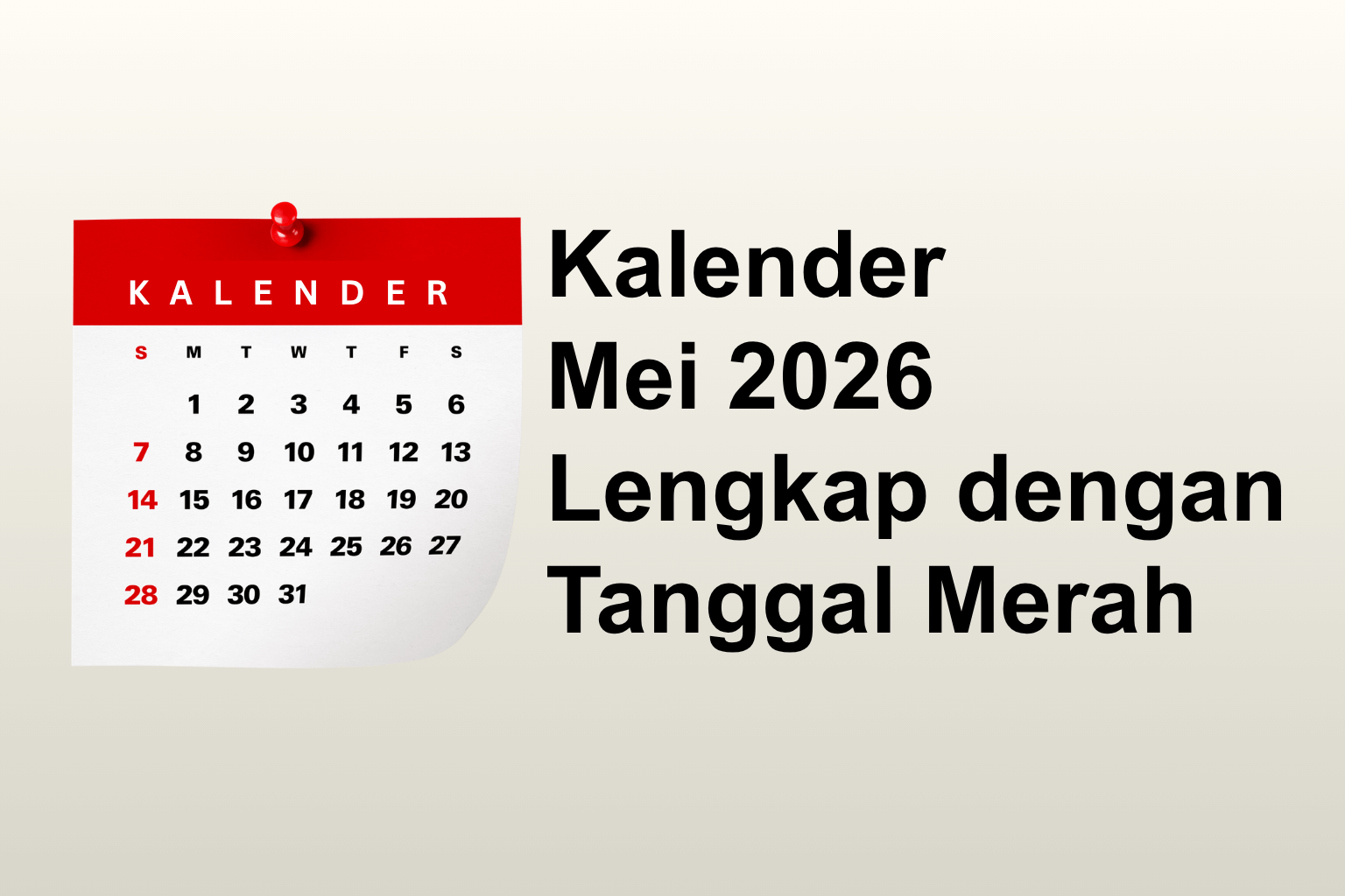 Kalender Mei 2026, Tanggal Merah dan Hari Libur Nasional