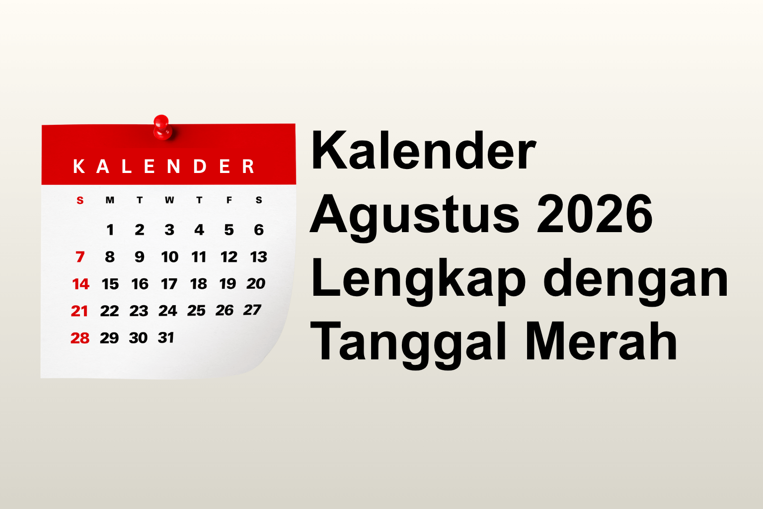 Kalender Agustus 2026, Tanggal Merah dan Hari Libur Nasional