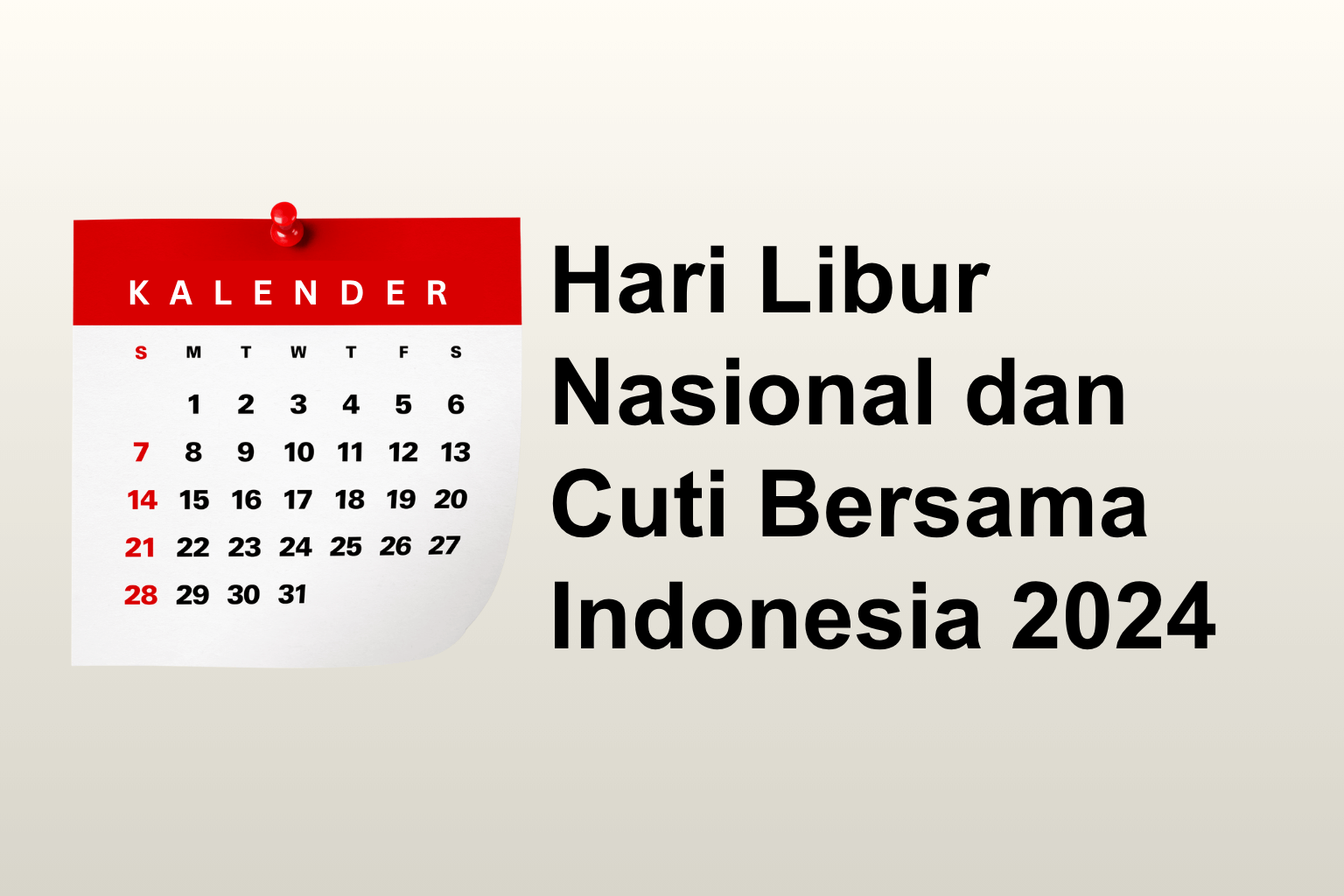 Hari Libur Nasional dan Cuti Bersama Indonesia 2024
